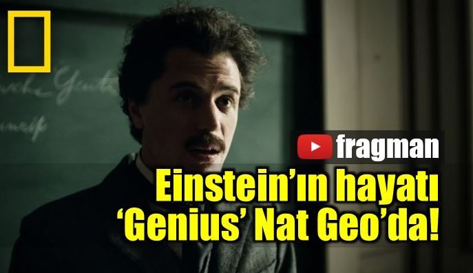 Deha: Albert Einstein'ın hayatı National Geographic'te