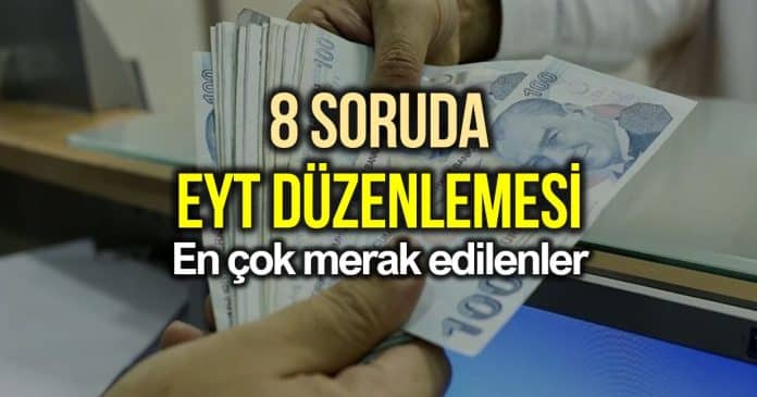 8 soruda EYT düzenlemesinin ayrıntıları